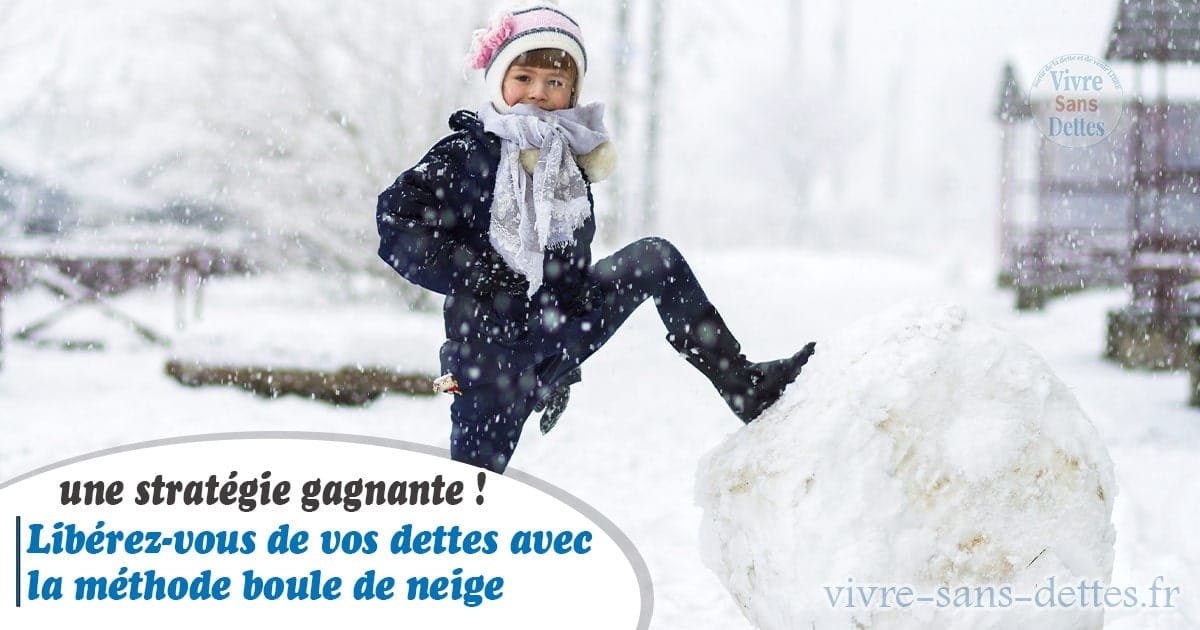 Libérez-vous de vos dettes avec la méthode boule de neige