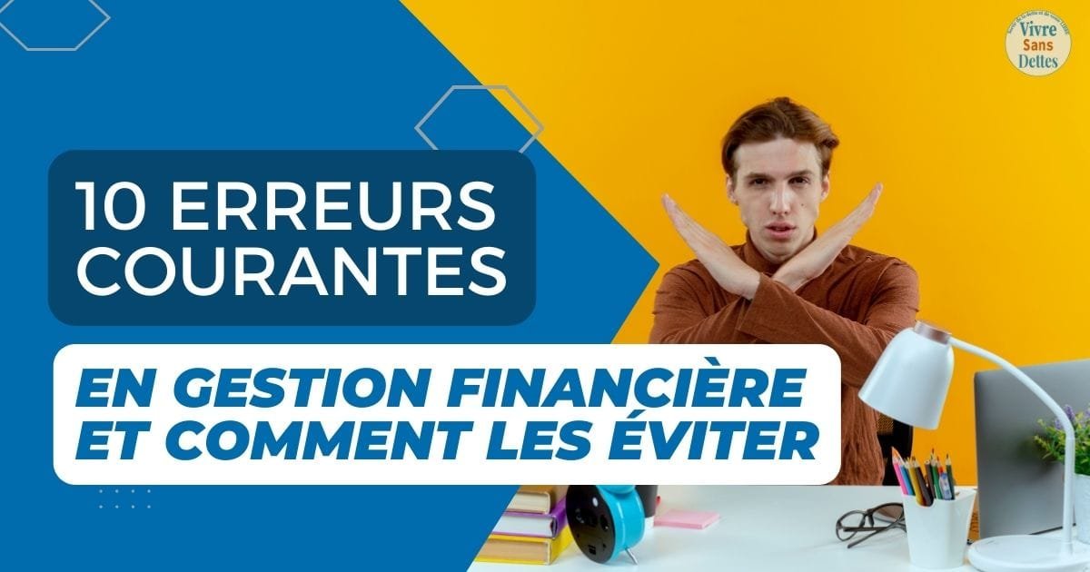 10 Erreurs Courantes en Gestion Financière