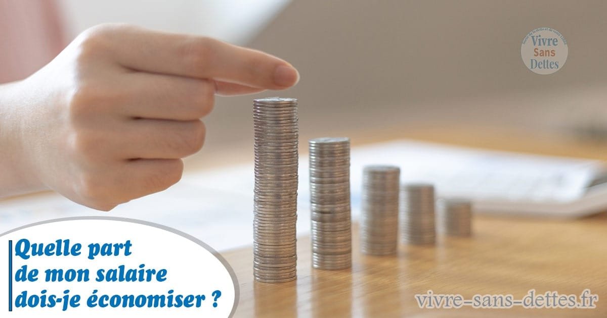 Quelle part de mon salaire dois-je économiser